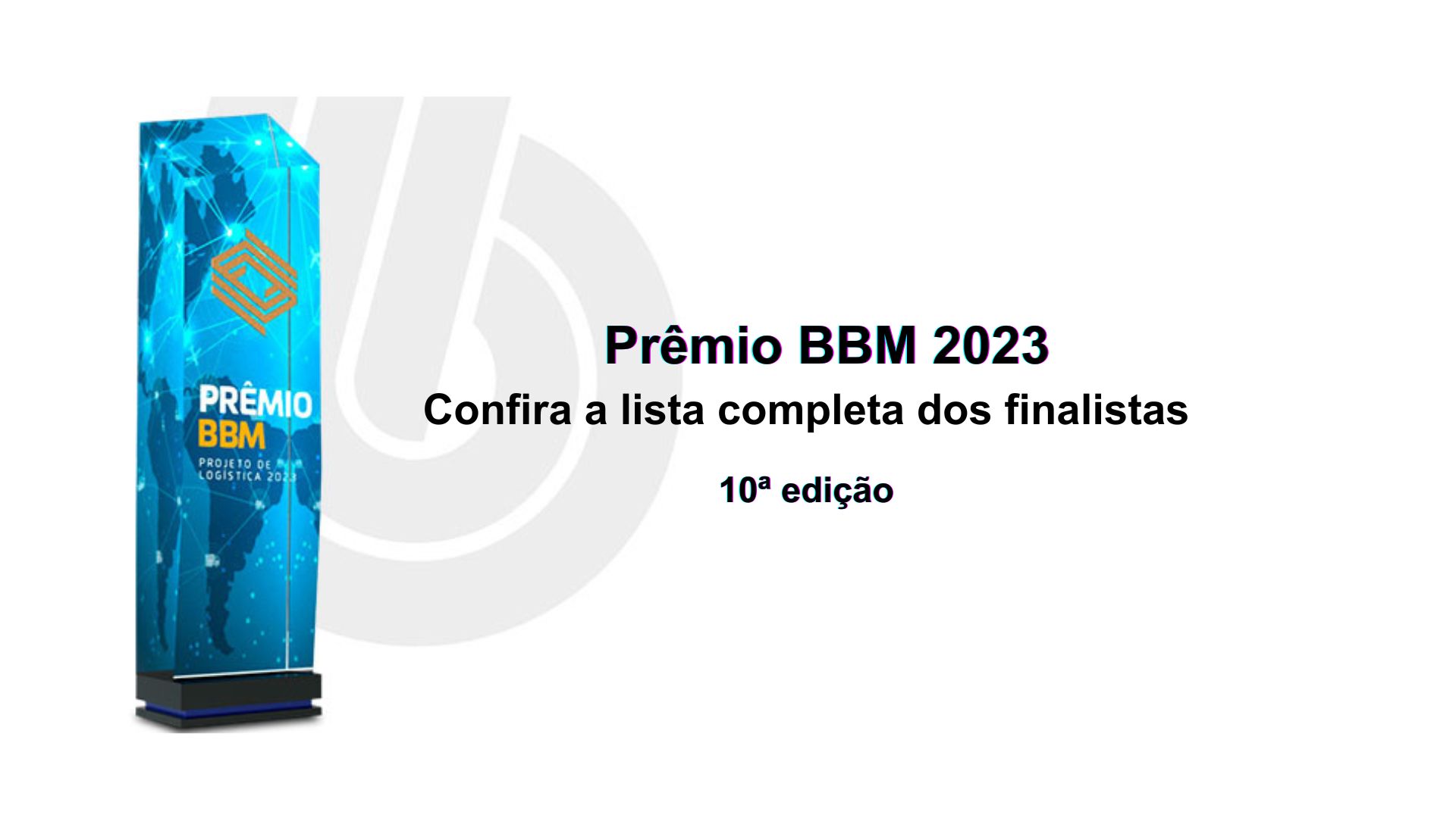 Prêmio BBM 2023: Confira a lista completa de finalistas – T4S Tecnologia